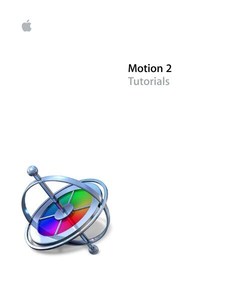 Apple Motion 2 Tutorials (Manual) - Motion 2 Tutorials (Manual)