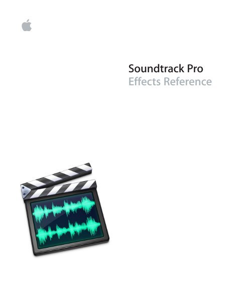 Apple Soundtrack Pro Effects Reference - Soundtrack Pro Effects Reference