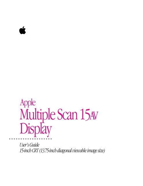 Apple Multiple Scan 15AV - Display User’s Guide - Multiple Scan 15AV - Display User’s Guide