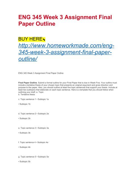 ENG 345 Week 3 Assignment Final Paper Outline ENG 345 Week 3 Assignment Final Paper Outline