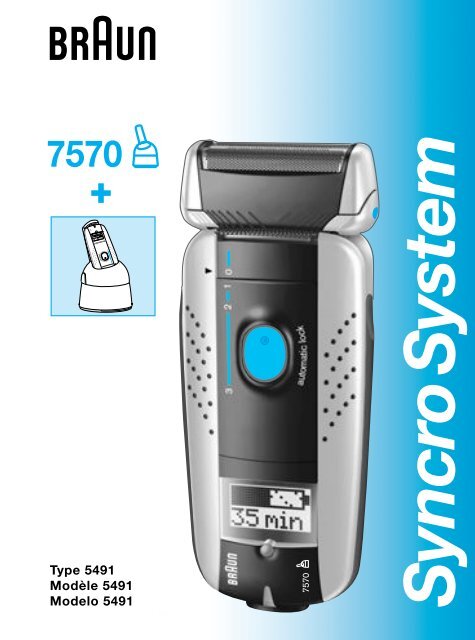 Braun 7570, 7564, 7680, 7664, 7690 - 7570, Syncro System Manual (UK, FR ...