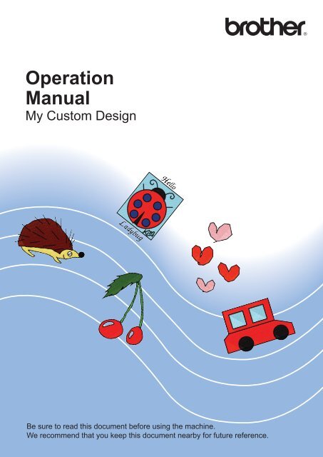 Brother Innov-is 6700D - Operation Manual : My Custom Design