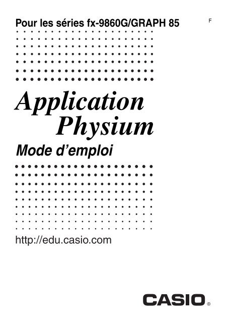 Casio fx-9860G / GRAPH 85 - Physium Mode d'emploi