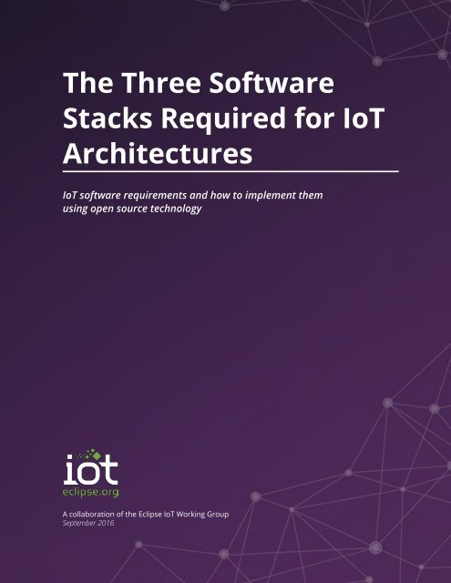 The Three Software Stacks Required For Iot Architectures