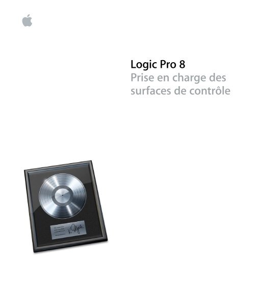 Apple Logic Pro 8 - Prise en charge des surfaces de contrôle - Logic Pro 8 - Prise en charge des ...