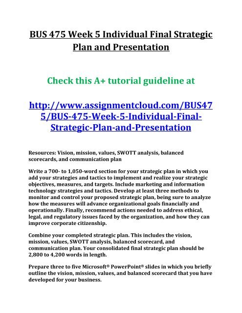 BUS 475 Week 5 Individual Final Strategic Plan and Presentation