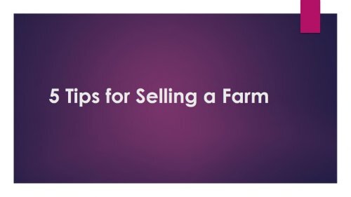 5 Tips For Selling a Farm