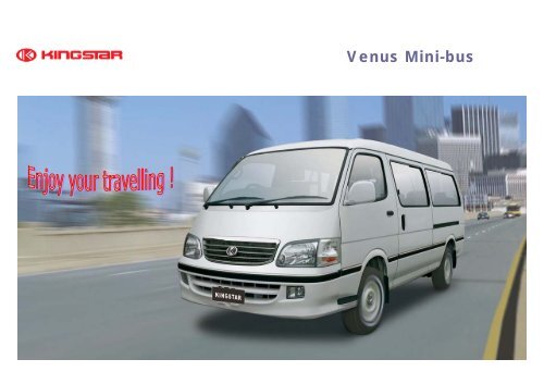 Venus Mini-bus & cargo van - Zhanjiang Kingstar Vehicle Co., Ltd.