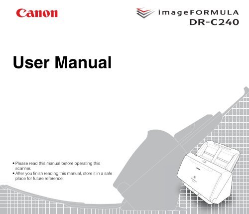 Canon imageFORMULA DR-C240 - imageFORMULA DR-C240 Product Manual