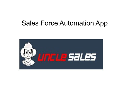 Sales Force Automation App Sales Force Automation App