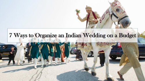 7 Ways to Organize an Indian Wedding on a Budget