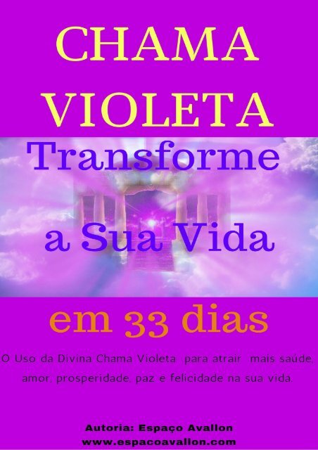 Chama Violeta- Transforme a sua Vida em 33 Dias