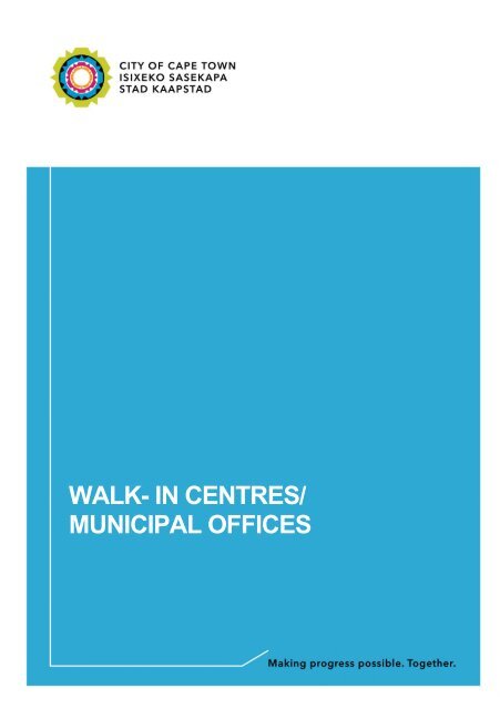 WALK- IN CENTRES/ MUNICIPAL OFFICES
