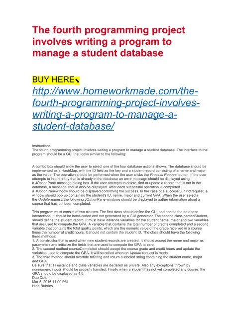 The fourth programming project involves writing a program to manage a student database