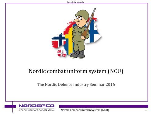 Nordic combat uniform system (NCU)