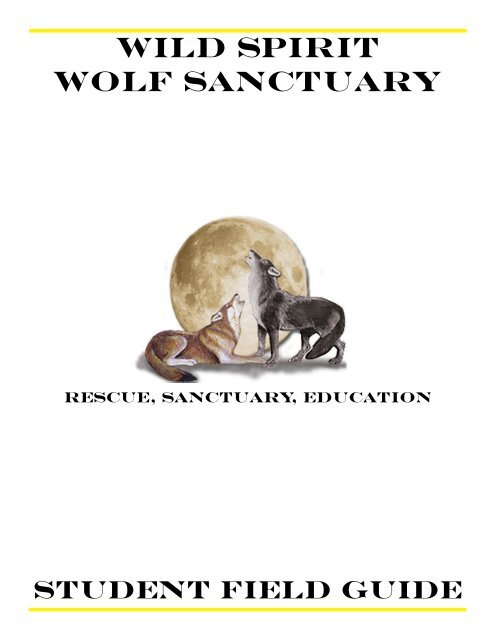 Wild Spirit Wolf Sanctuary Educational Field Guide