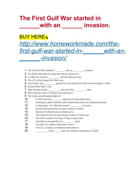 The First Gulf War started in ______with an ______ invasion.
