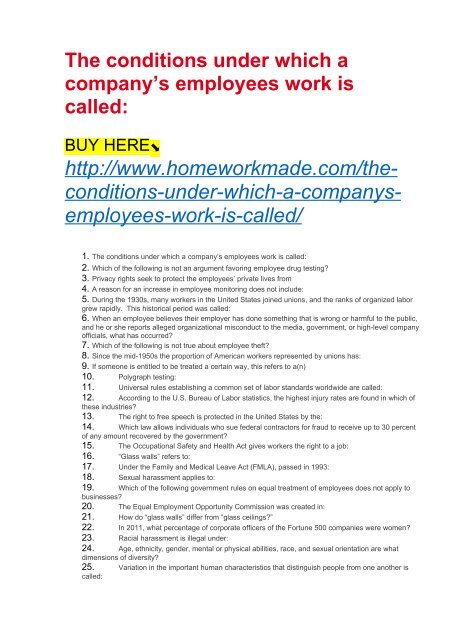 The conditions under which a company’s employees work is called-