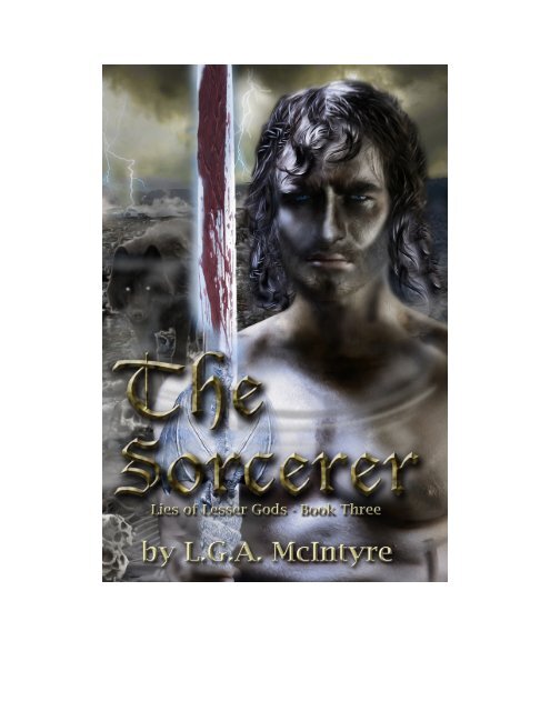 The Sorcerer - Lies of Lesser Gods Book Three