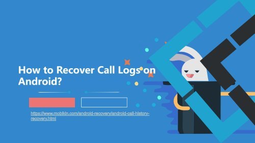 How to Recover Call Logs on Android?