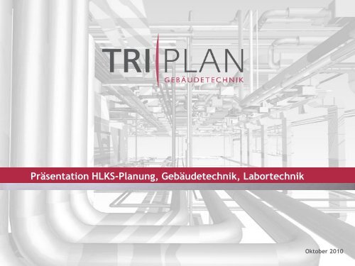 Planung Gebäudetechnik TRIPLAN als Generalplaner ... - triplanag.ch