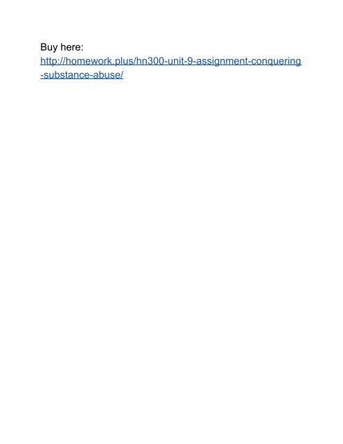 HN300 Unit 9 Assignment Conquering Substance Abuse