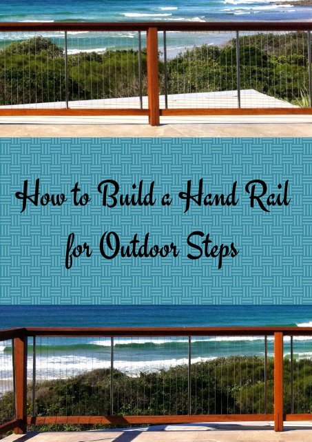How to Build a Hand Rail for Outdoor Steps
