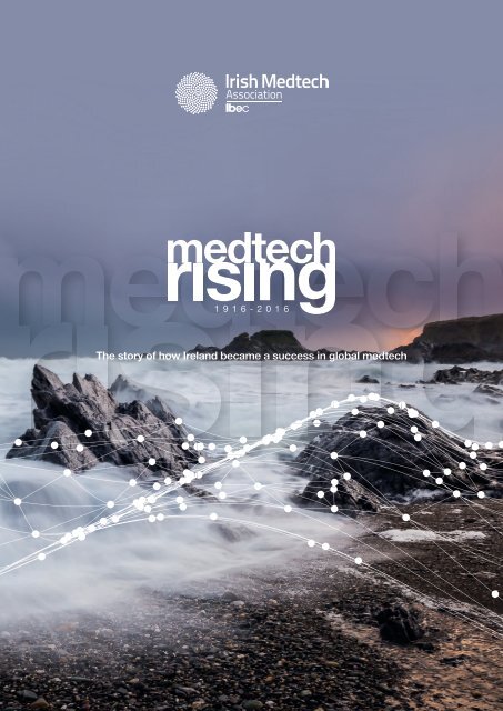 The story of how Ireland became a success in global medtech