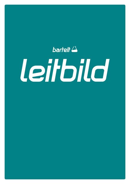 Leitbild der Bartelt GmbH
