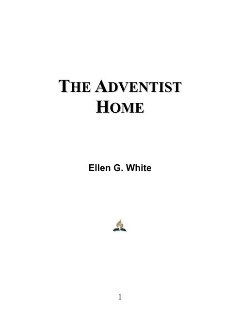 The Adventist Home - Ellen G. White