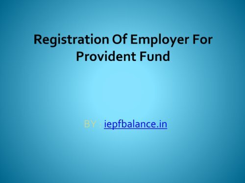 Registration Of Employer For Provident Fund