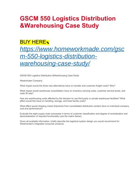 GSCM 550 Logistics Distribution &Warehousing Case Study