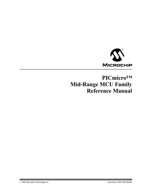 PICmicro Mid-Range MCU Family Reference Manual - Microchip