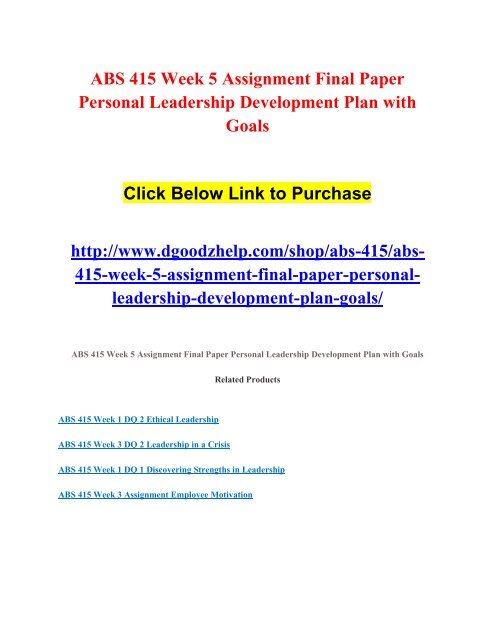 ABS 415 Week 5 Assignment Final Paper Personal Leadership Development ...