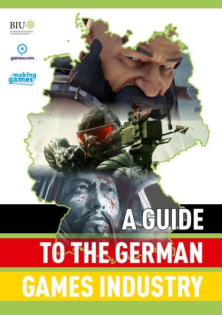 A GUIDE TO THE GERMAN GAMES INDUSTRY