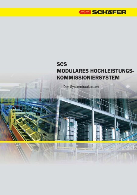 SCS MODULARES HOCHLEISTUNGS ... - SSI Schäfer