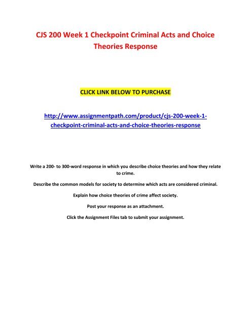CJS 200 Week 1 Checkpoint Criminal Acts and Choice Theories Response