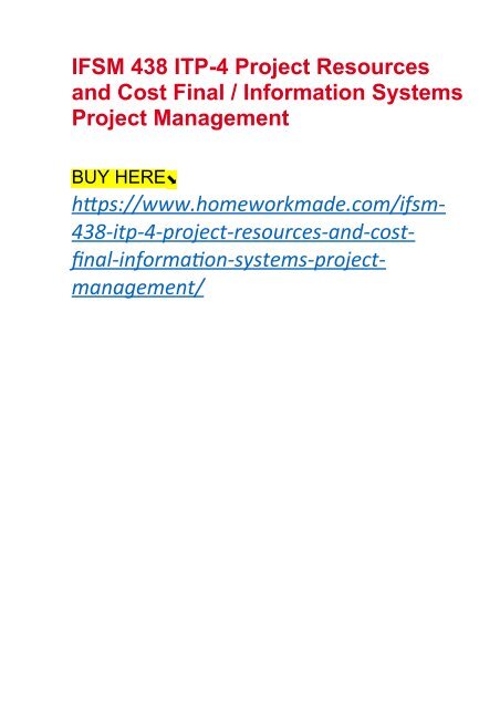 IFSM 438 ITP-4 Project Resources and Cost Final : Information Systems Project Management