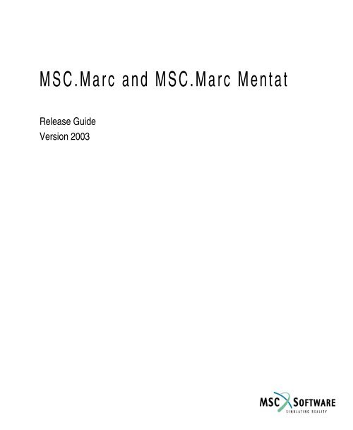 MSC.Marc and MSC. Marc Mentat Release Guide - MSC Software
