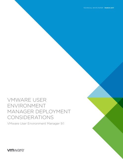 VMWARE USER ENVIRONMENT MANAGER DEPLOYMENT CONSIDERATIONS