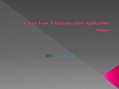 Check Your Telangana epass Application Status