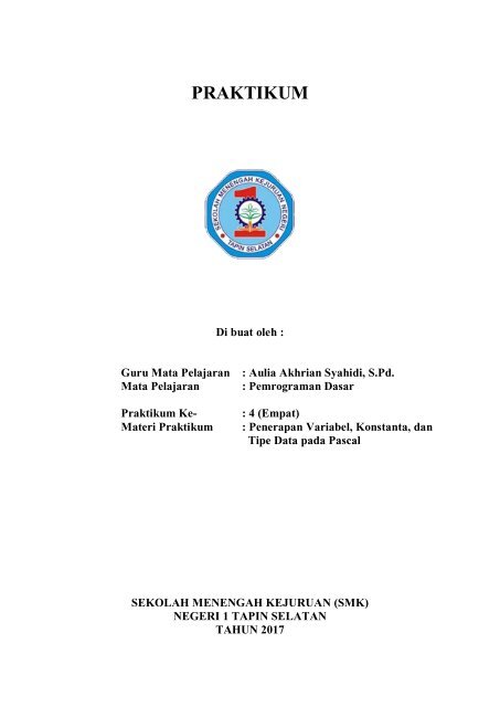 Modul Praktikum 4 Penerapan Variabel Konstanta Dan Tipe Data Pada Pascal