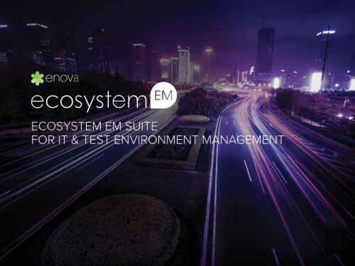 EcoSystem IT Test Environment Management - Enov8