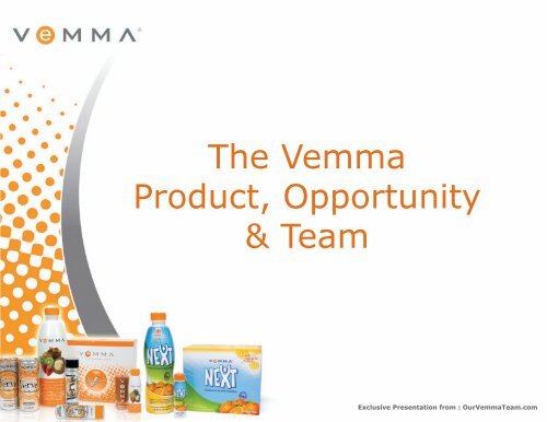 The Vemma Product, Opportunity & Team - Our Vemma Team