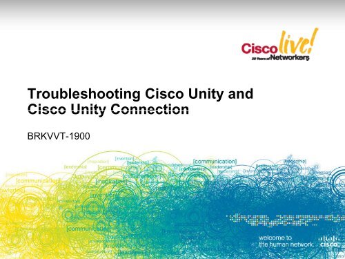Troubleshooting Cisco Unity and Cisco Unity Connection