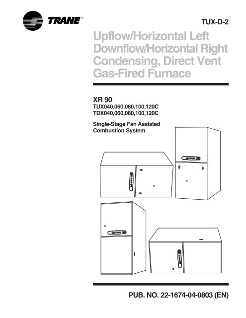 Upflow/Horizontal Left Downflow/Horizontal Right Condensing - Trane