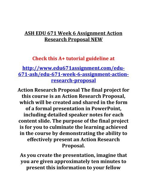 ASH EDU 671 Week 6 Assignment Action Research Proposal NEW