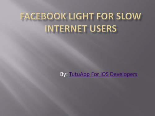 Easy Steps To Download Facebook Light_By TuTuApp
