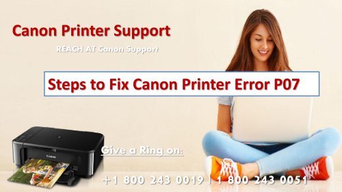 How to Fix Canon Printer Error P07 | 1800-243-0019 Helpdesk