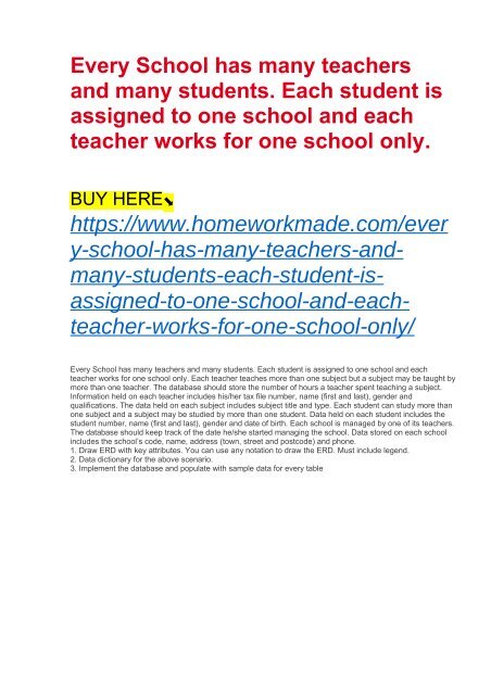 Every School has many teachers and many students. Each student is ...